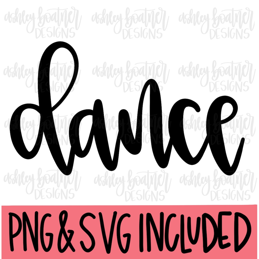 Dance Hand Lettered Design PNG SVG | Digital Download - Etsy