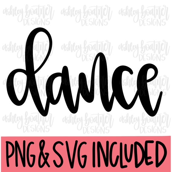 Dance Hand Lettered Design PNG SVG Digital Download | Etsy