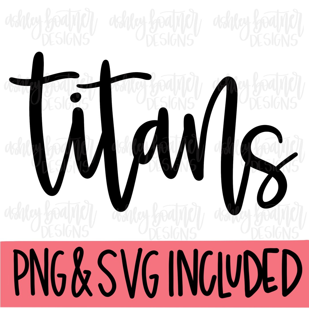 Titans Mascot Hand Lettered Design | Football SVG | Mascot SVG Download ...