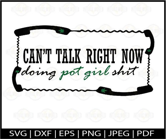 Pot Girl Shit 420 Svg weed SVG cannabis Svg 420 Svg - Etsy Australia