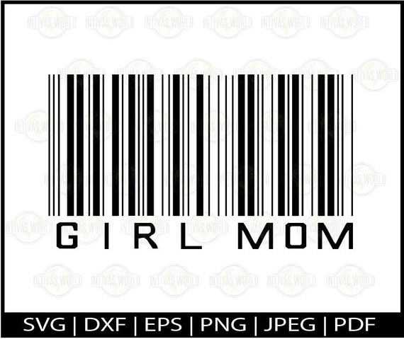 Girl Mom Barcode funny Mom Svg mom Quotes mother's Day | Etsy