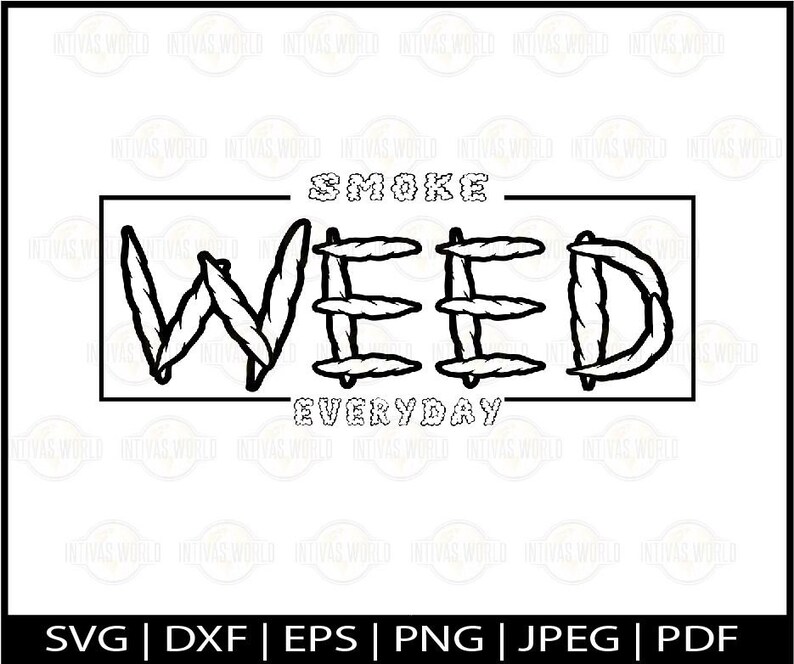 Smoke Weed Everyday 420 Svg weed SVG cannabis Svg 420 Svg - Etsy