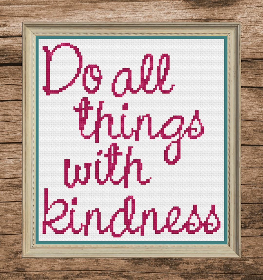 Inspirational Cross Stitch, Kindness Cross Stitch, Home Decor Cross ...