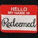 Name Tag Hello My Name is Redeemed Embroidered Iron on Patch 3" X 2.25 ...