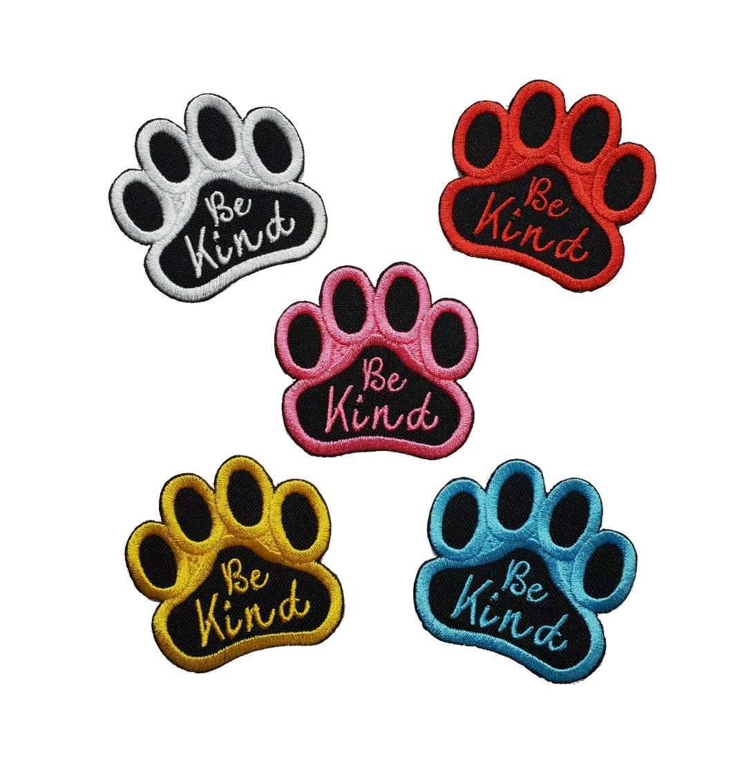 Be Kind Paw Print Embroidered Iron on Patch 2.25" X 2.1 Fur Baby Pet ...