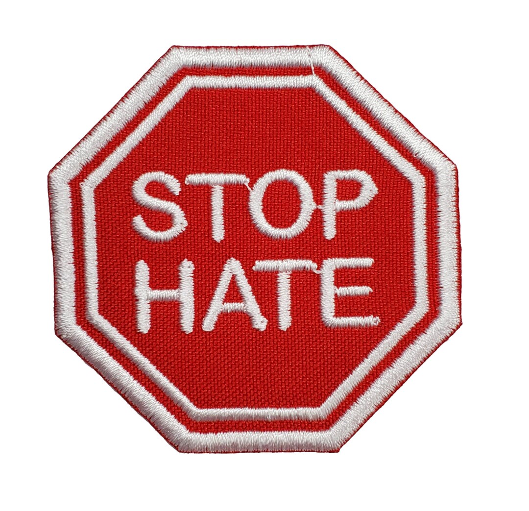 Stop Hate Stop Sign Embroidered Iron-on/ Sew-on Patch 2.4" X 2.4" Hook ...