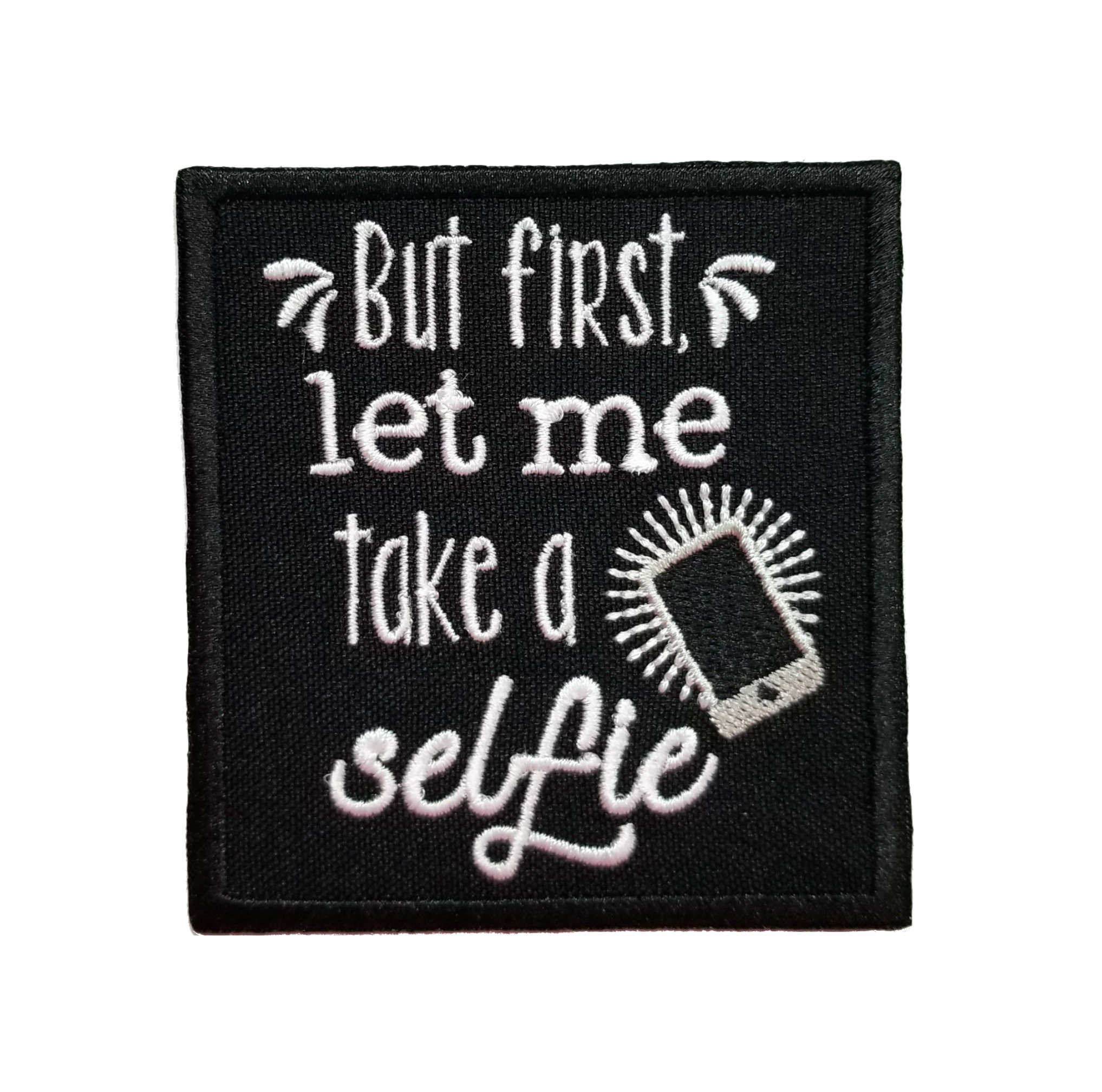 But First Let Me Take A Selfie Meme