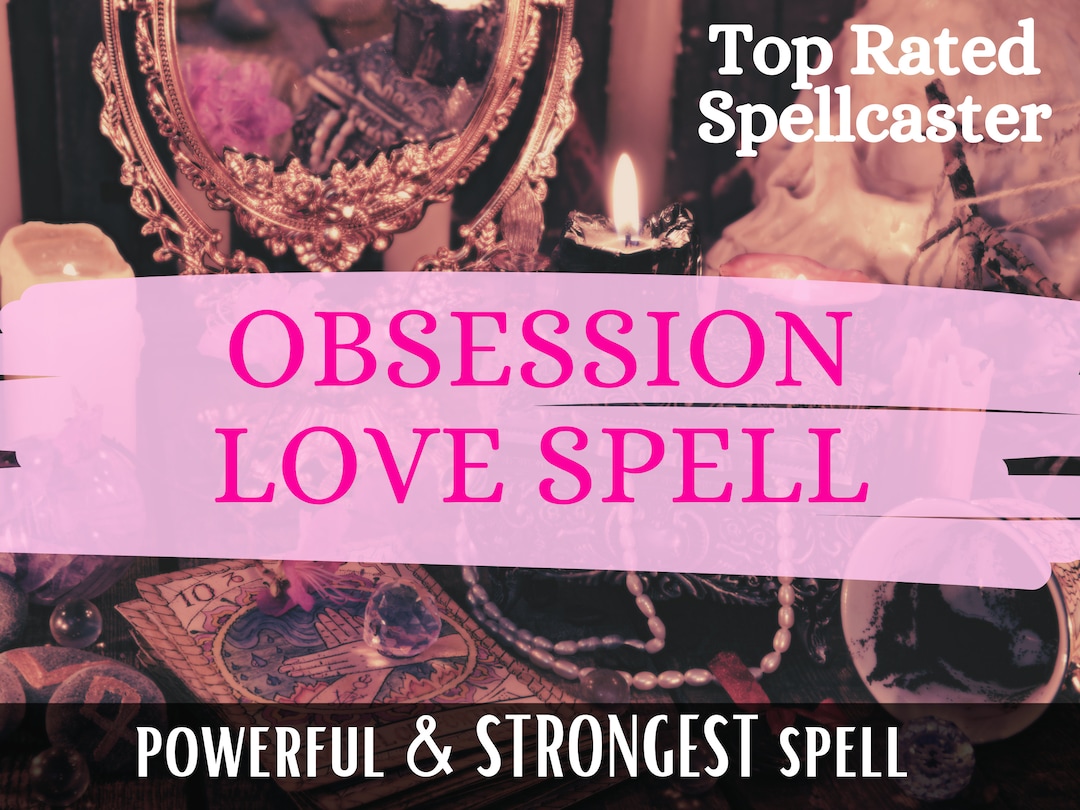 OBSESSION SPELL, Black Magic Spell, Binding Love Spell, Love Spell, Text Me Spell, Contact Me ...