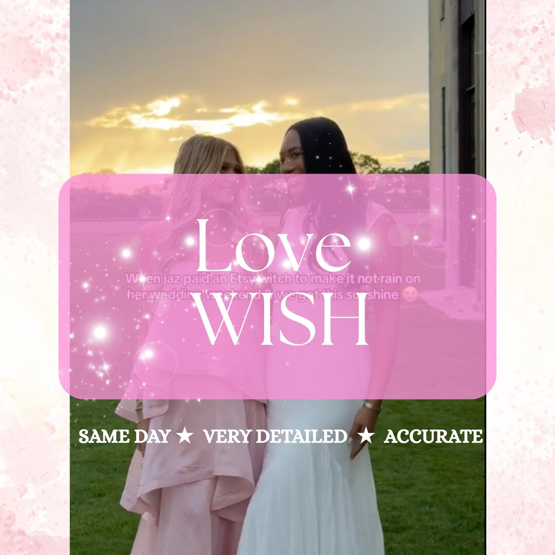 LOVE Wish, Tiktok Etsy Wish, Jaz, Wedding Day Wishes, Good Weather Wish ...