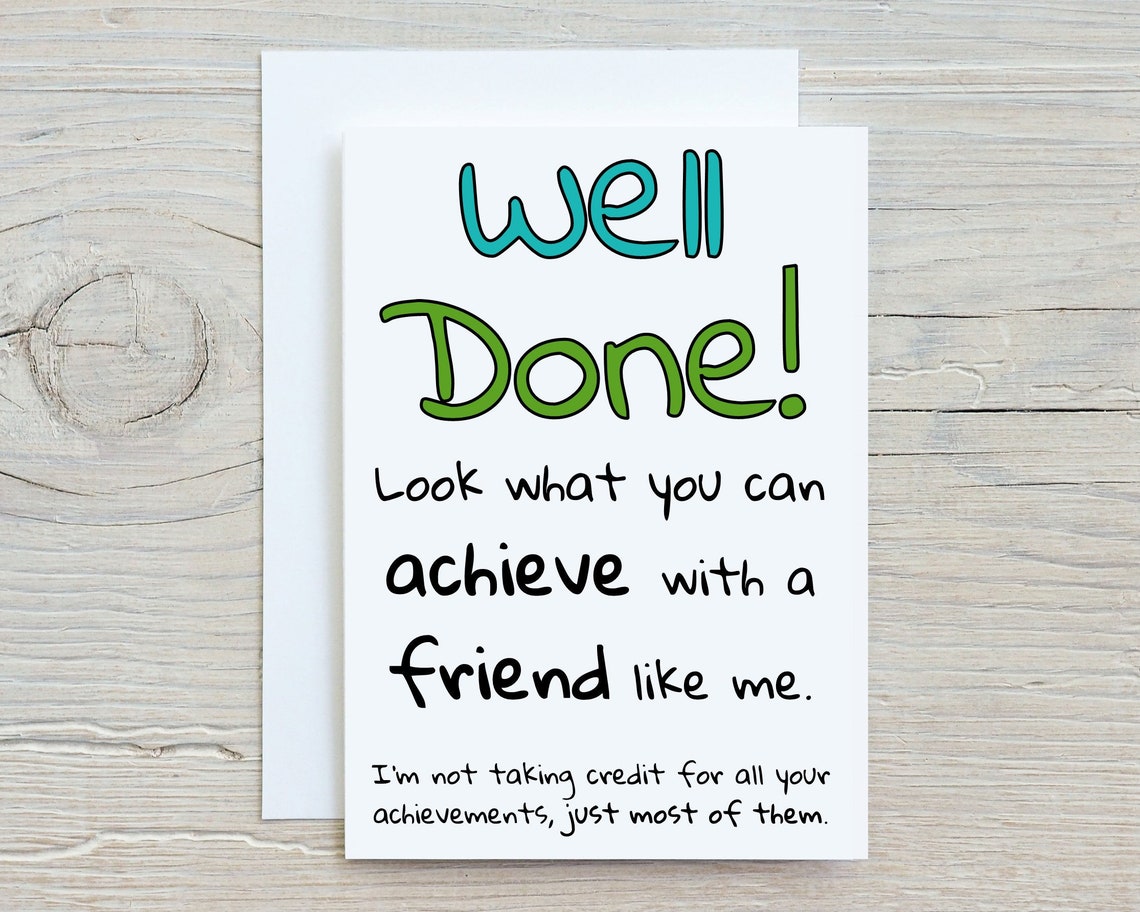 Well Done, Look What You Can Achieve With a Friend Like Me Card ...