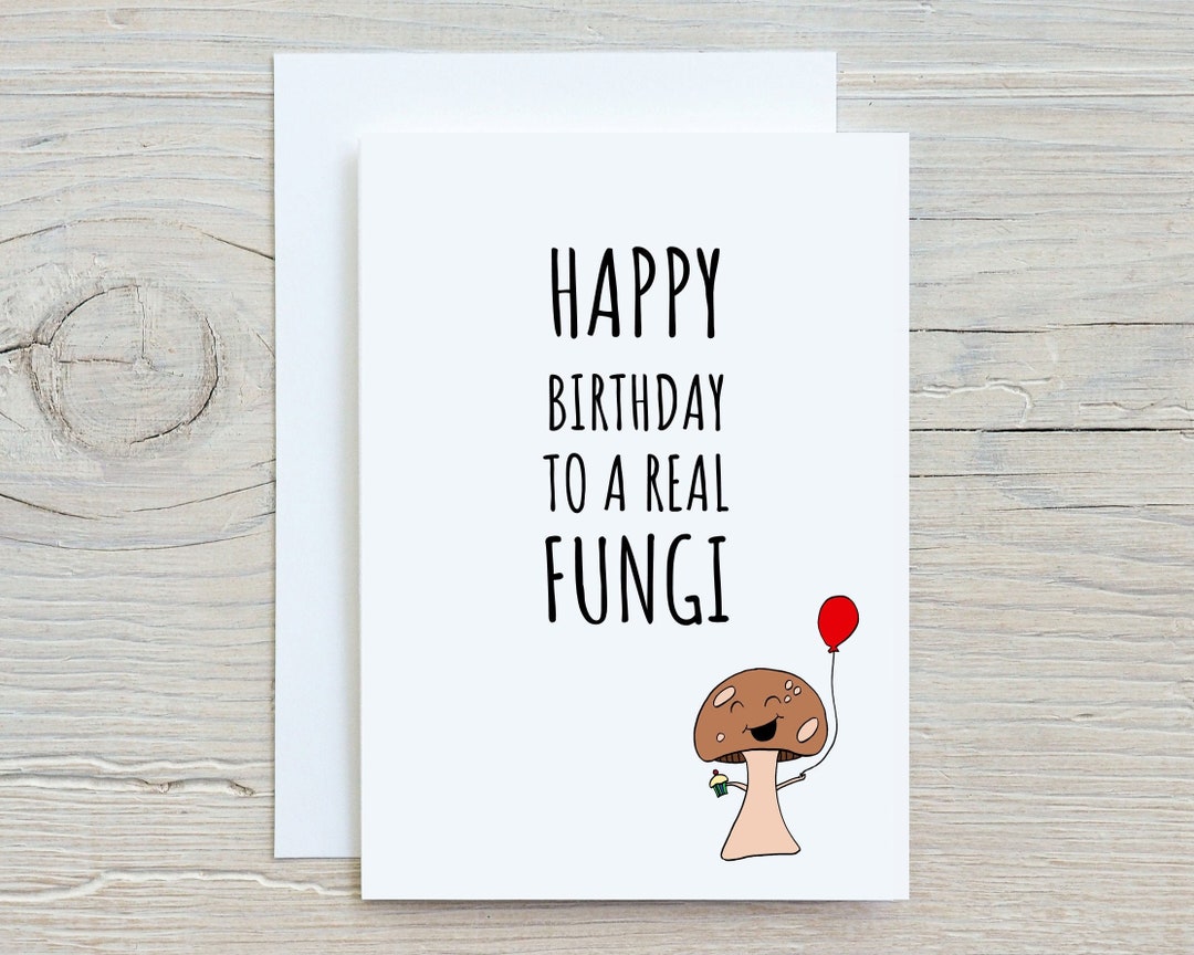 Birthday Card, Happy Birthday to A Real Fungi, Card for Him - Etsy