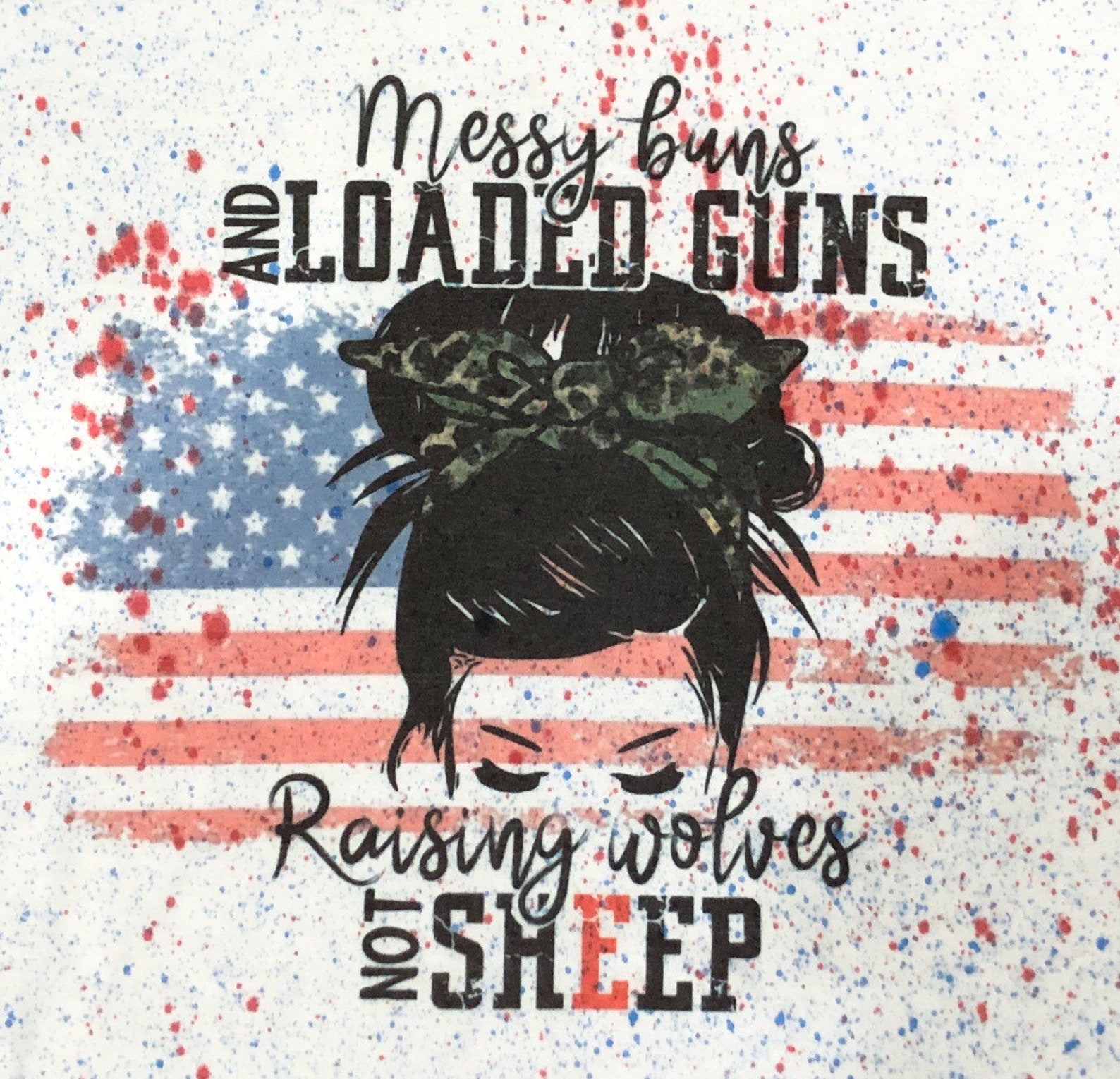Messy Buns & Loaded Guns Raising Wolves Not Sheep Shirt Mama - Etsy