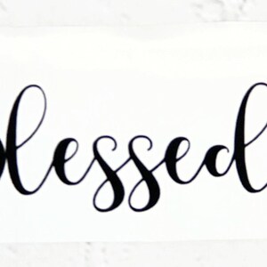 Blessed Vinyl Decal, Christian Decal, Car Decal, Blessed, Tumbler Decal ...