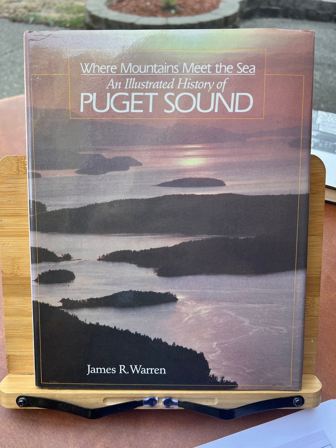Where Mountains Meet the Sea: an Illustrated History of Puget Sound by ...