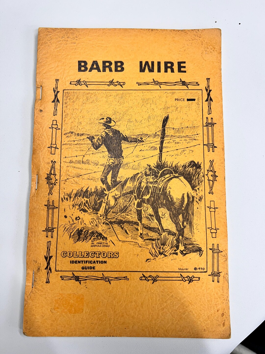 Barb Wire: Collectors Identification Guide by Albert Maurer 1970 SIGNED ...