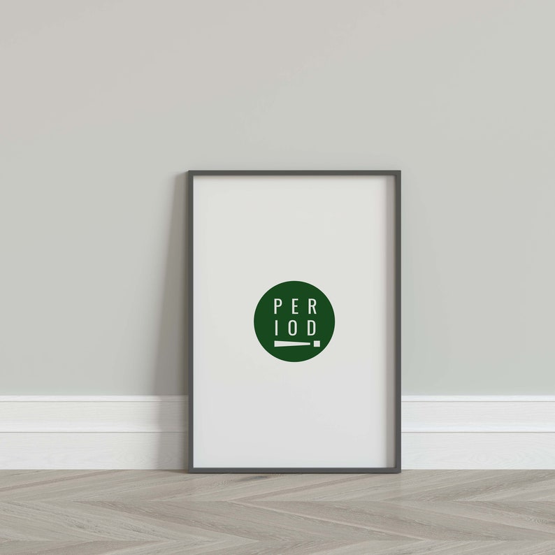 Period Quote Print, Period Art, Sassy Quote Print, Typo Wall Decor ...