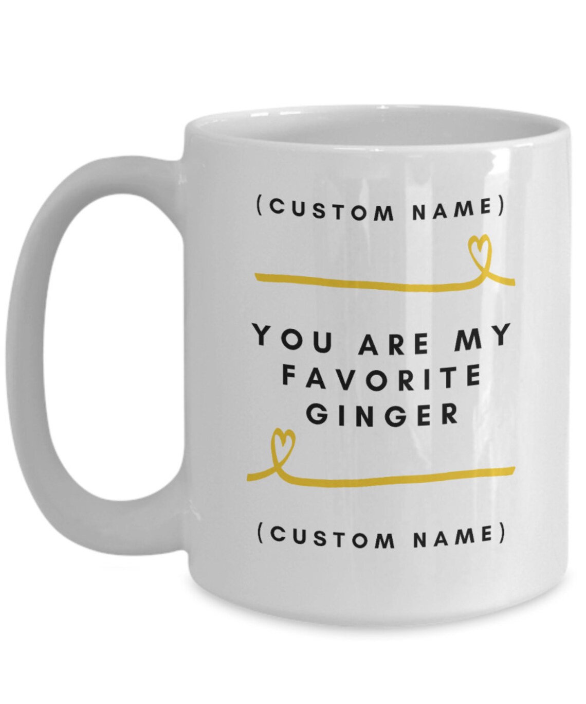 You Are My Favorite Ginger Custom Mug T For Him Her Etsy