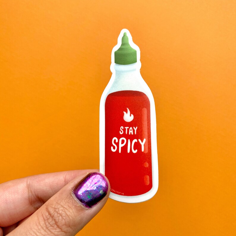 Hot Sauce stay Spicy Sriracha Bottle Sticker / - Etsy