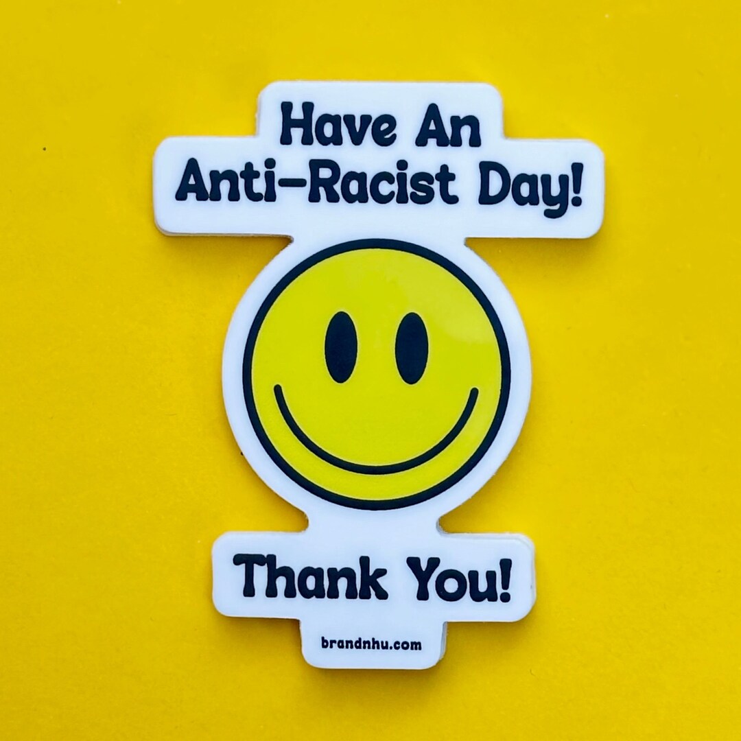 Have an Anti-racist Day Sticker - Etsy