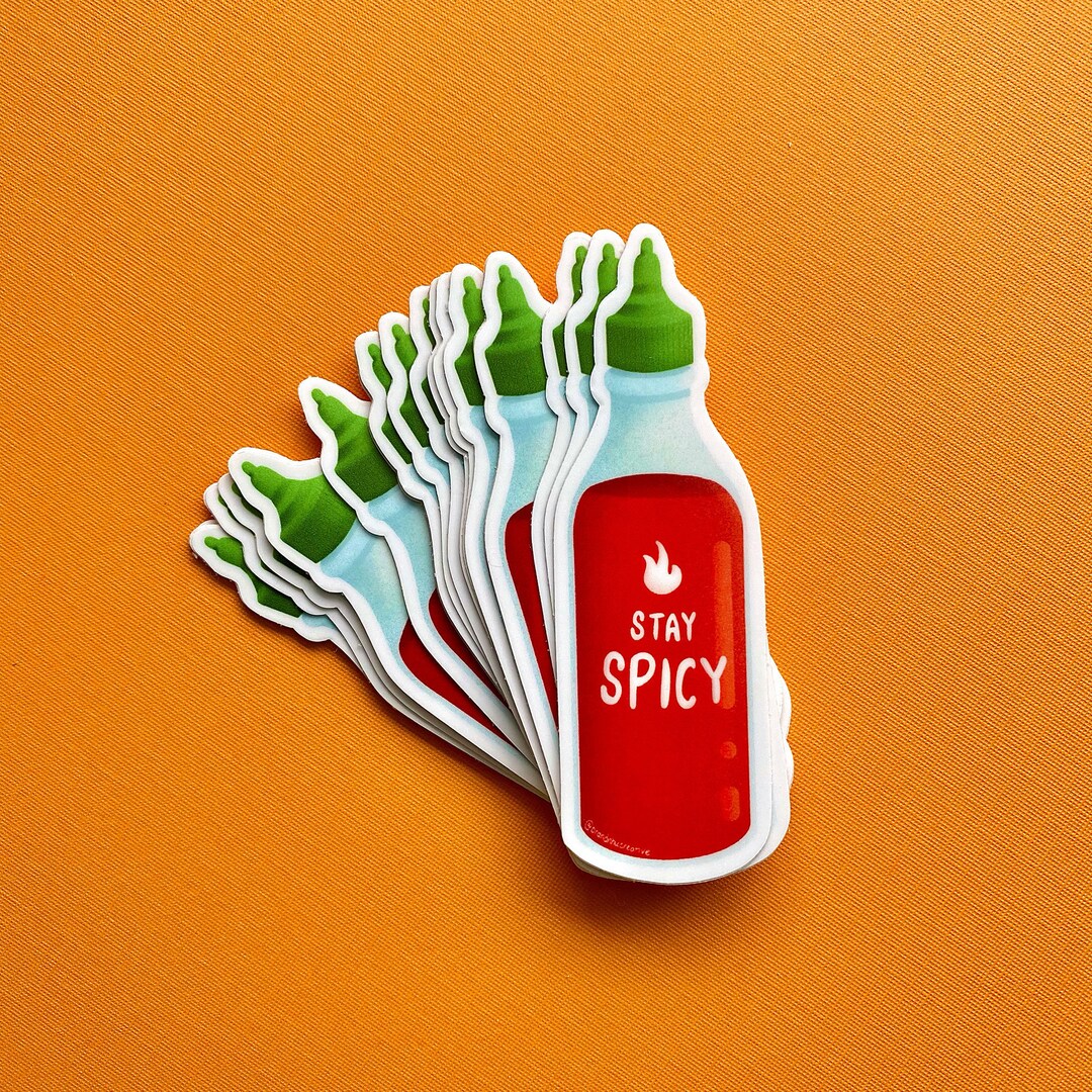Hot Sauce "stay Spicy" Sriracha Bottle Sticker / High Quality Vinyl ...