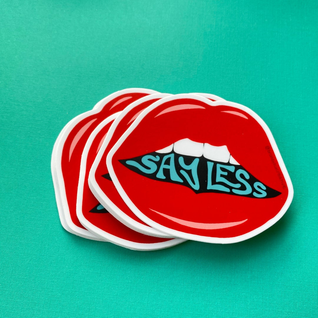 Sassy “say Less” Plump Lips Big Funny Trendy Sticker / High Quality ...