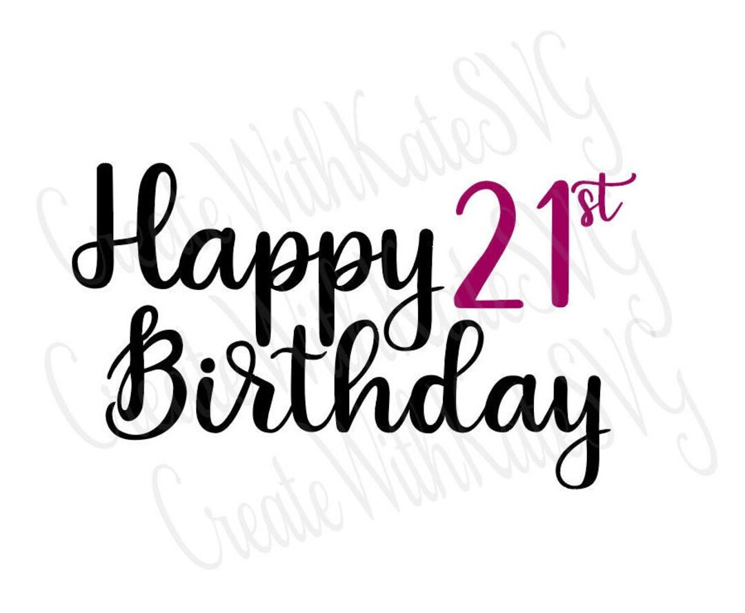 Happy 21st Birthday SVG, 21st Birthday - Etsy