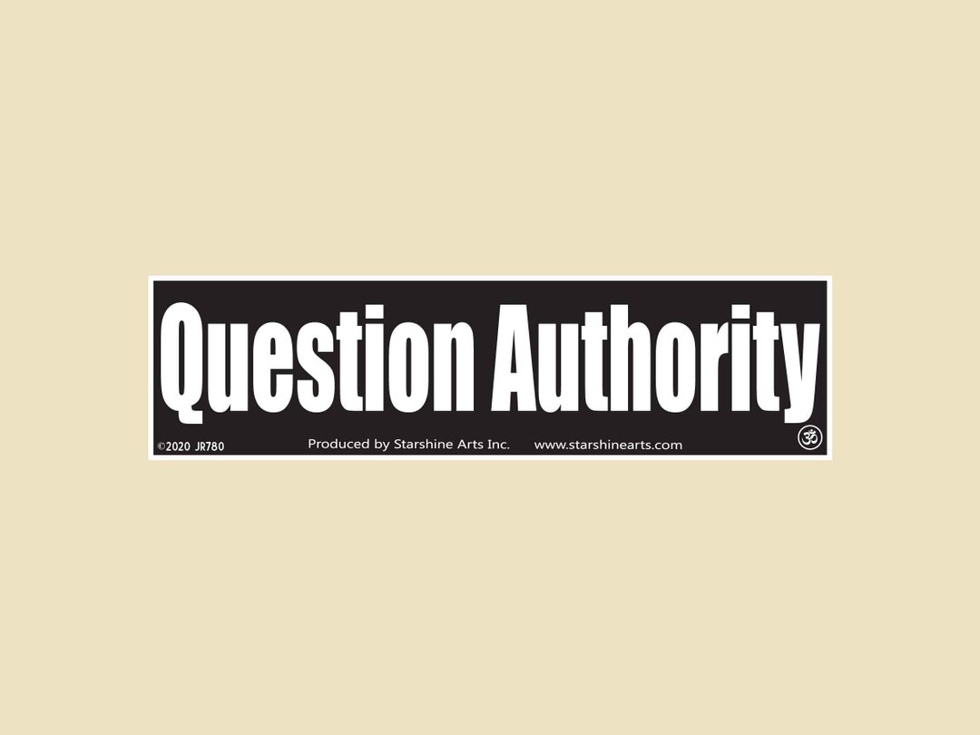 Question Authority Large OR Small Bumper Sticker- Car Sticker, Laptop ...
