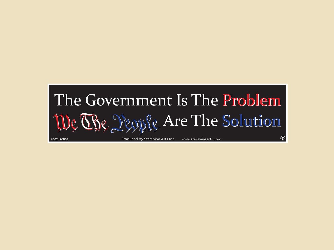 The Government is the Problem Bumper Sticker - Etsy