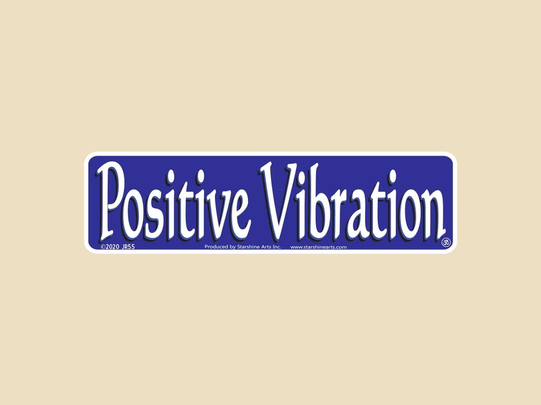 Positive Vibration Small OR Large Bumper Sticker- Car Sticker, Laptop ...