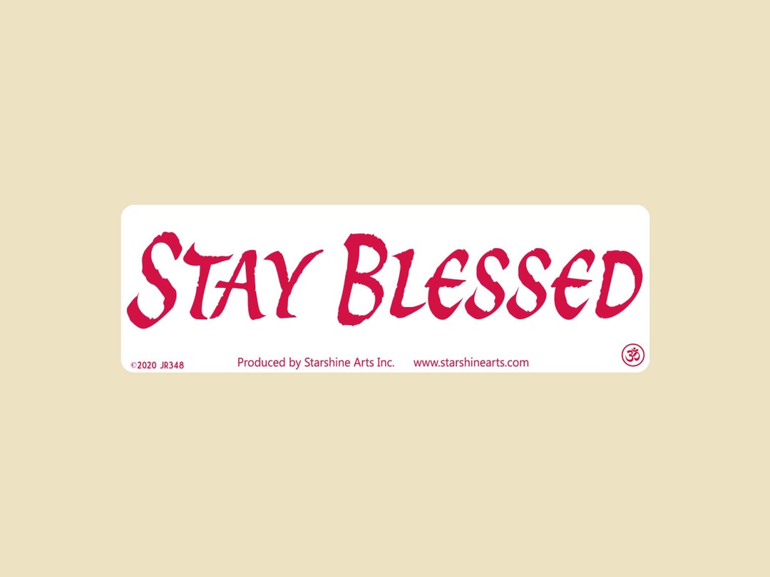 Stay Blessed Large OR Small Bumper Sticker- Car Sticker, Laptop Sticker ...