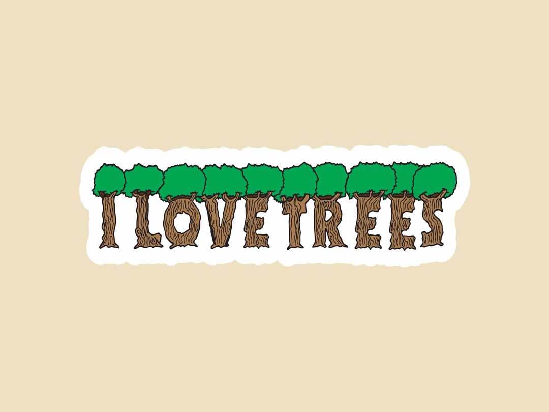 I Love Trees Die Cut Small or Large Bumper Sticker- Trees, Nature ...