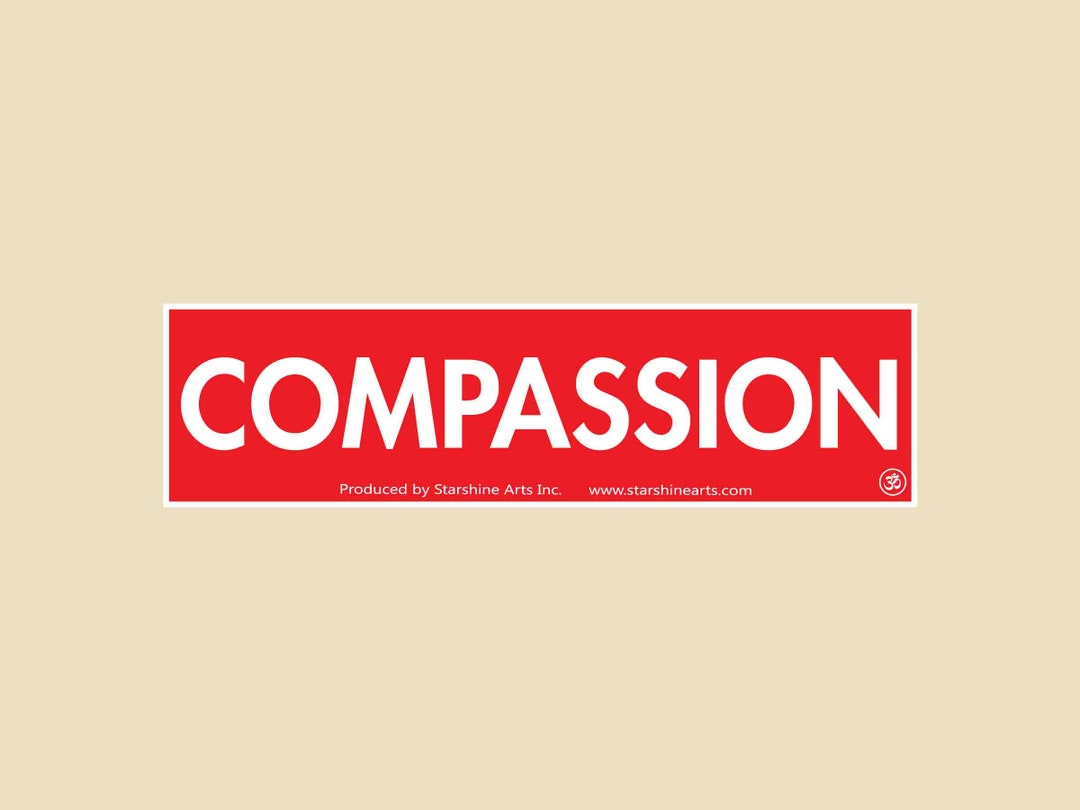 Compassion Small OR Large Bumper Sticker- Car Sticker, Laptop Sticker ...