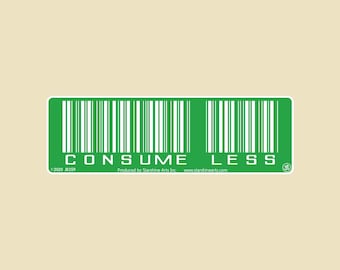 Consume Less Share More Bumper Sticker / Decal or Magnet - Etsy