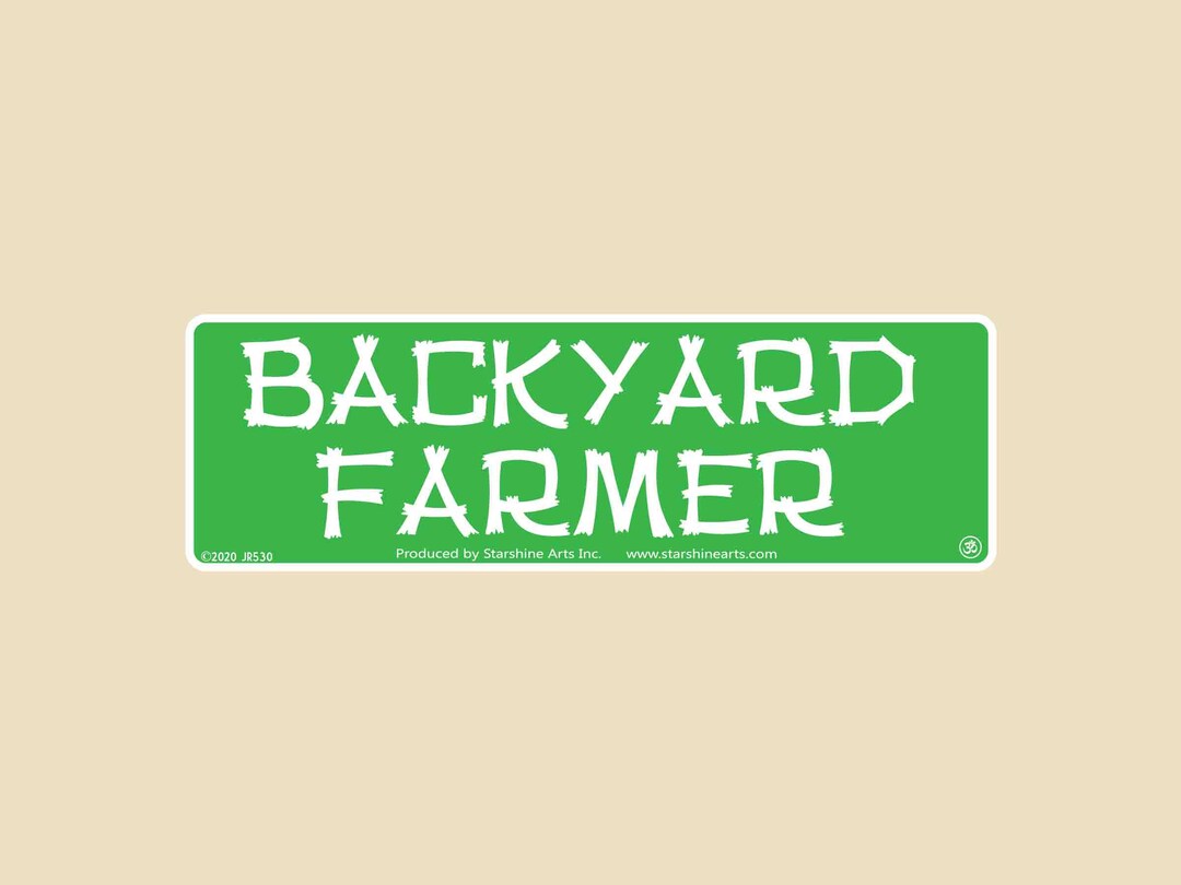 Backyard Farmer Small OR Large Bumper Sticker- Gardening, Urban Farmer ...