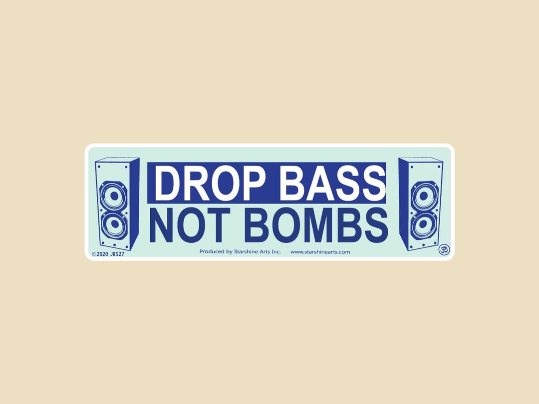 Drop Bass Not Bombs Bumper Sticker - Car, Laptop Vinyl Decal - Etsy