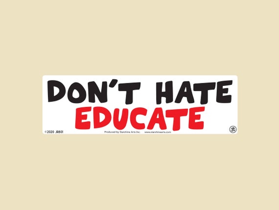 Don't Hate Educate Large OR Small Bumper Sticker Car - Etsy