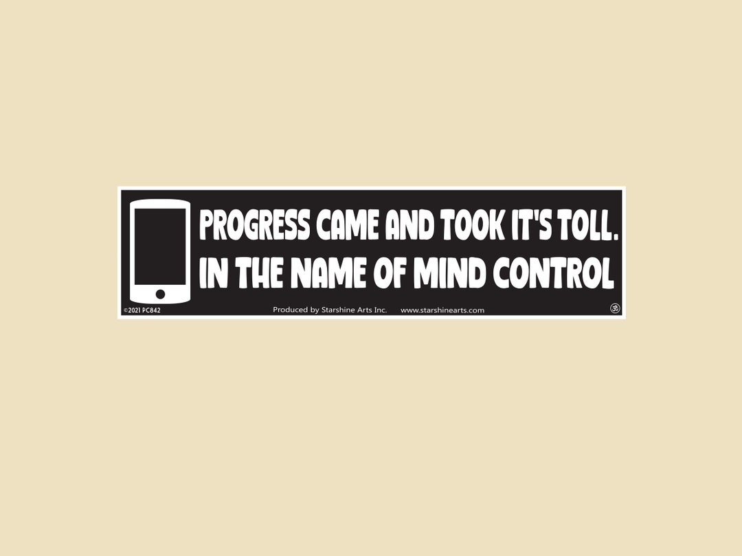Progress Came and Took It's Toll. in the Name of Mind Control Large OR ...