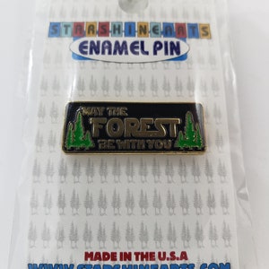 May the Forest Be With You Enamel Pin- Hiking, Outdoors, Forest, Trees ...