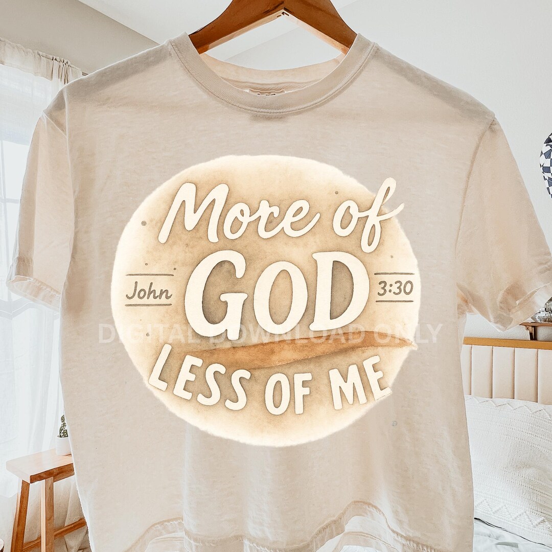 More of God, Less of Me PNG | Sepia Watercolor Christian Quote, John 3: ...