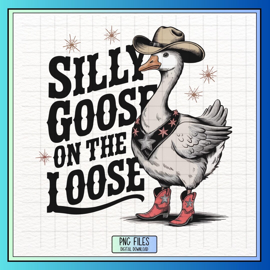 Retro Silly Goose on the Loose PNG, Cowboy Goose PNG, Trending Goose ...