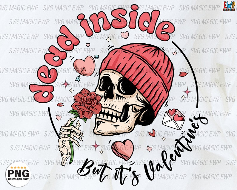 Dead Inside but It's Valentine's Png Skull Skellie - Etsy