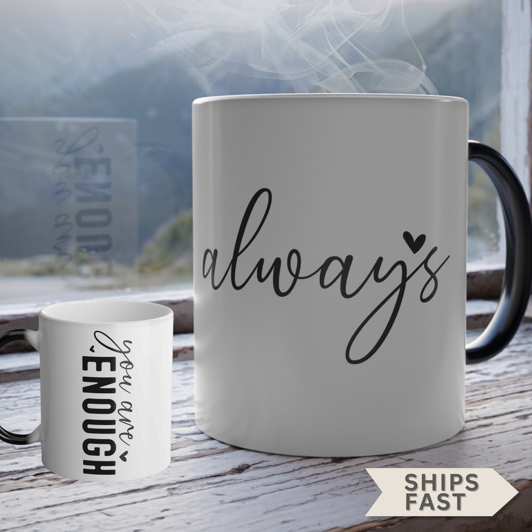 Color Changing Love Mug, You Are Enough Always Mug, Couple, Married ...