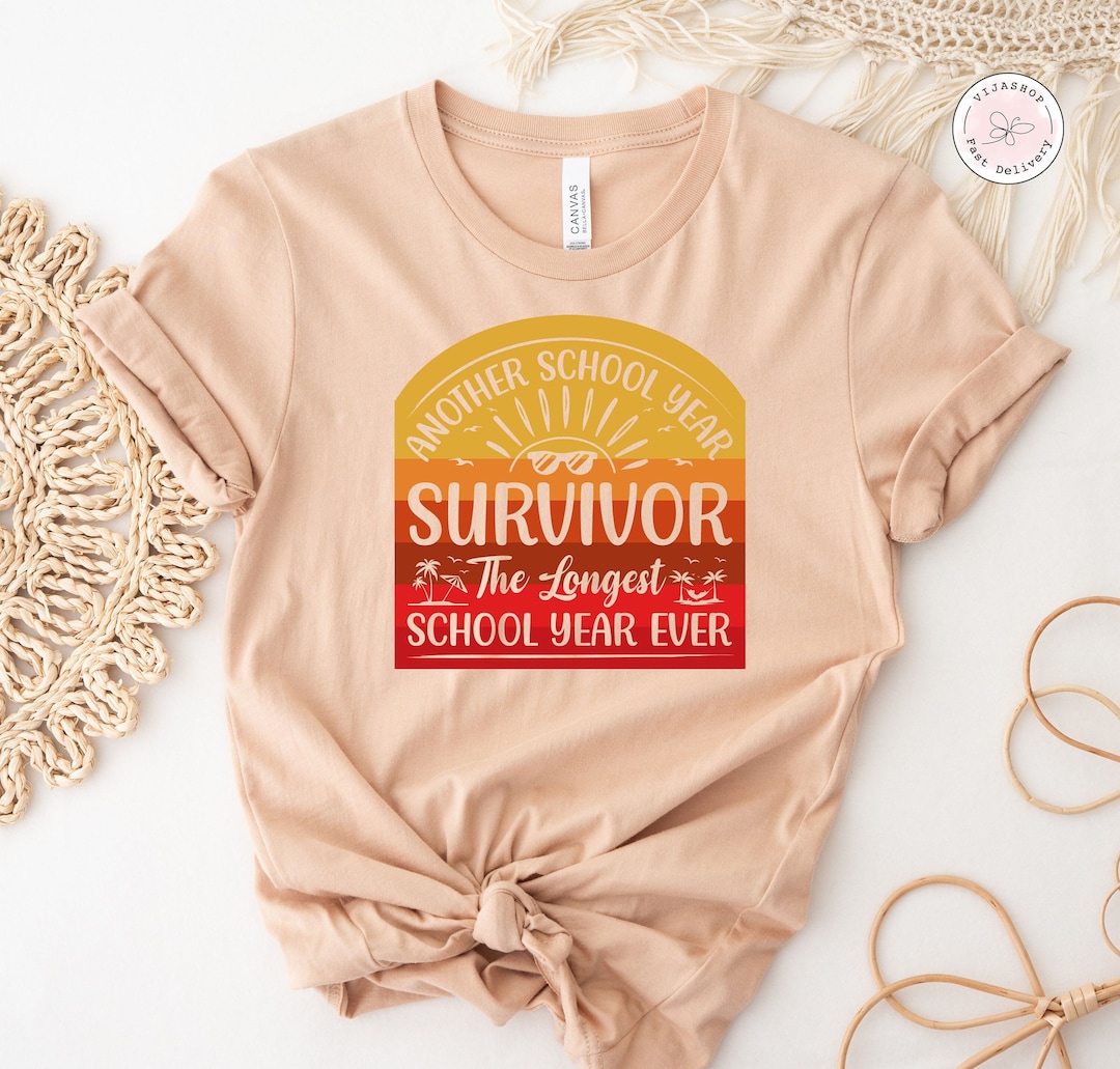 Another School Year Survivor, the Longest School Year Ever Shirt, # ...