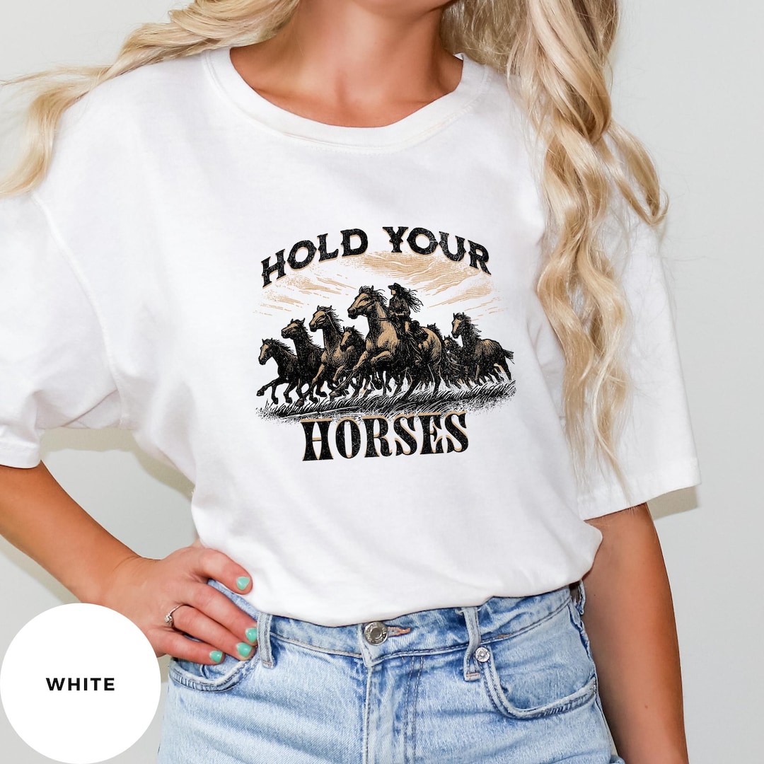 Hold Your Horses Graphic Tee | Vintage Western Shirt, Comfort Colors - Etsy