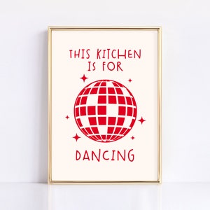 Kitchen Print, This Kitchen is for Dancing, Home Decor Wall Art, Chef ...