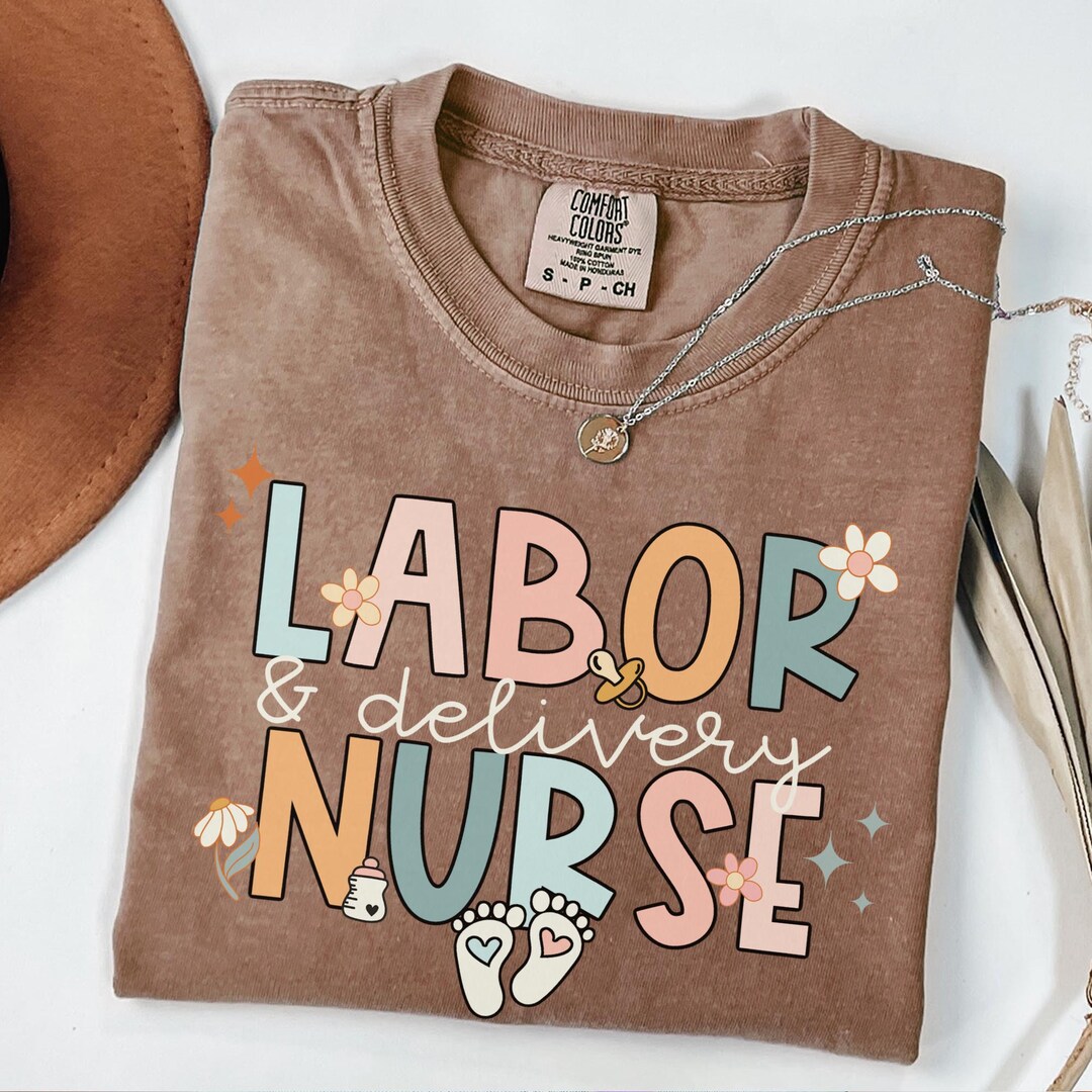 Comfort Colors® Labor and Delivery Nurse Shirt, Trendy L&D Nurse Tshirt ...