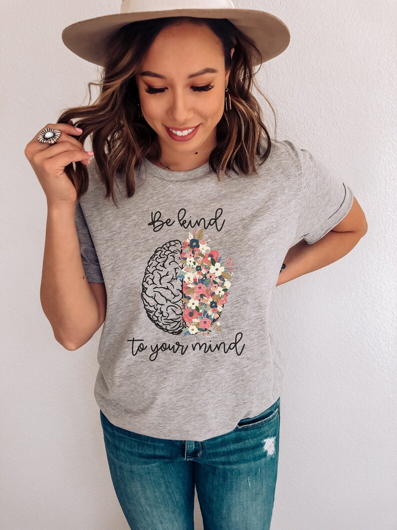 Mental Health Shirt Be Kind to Your Mind Tee Self Care - Etsy