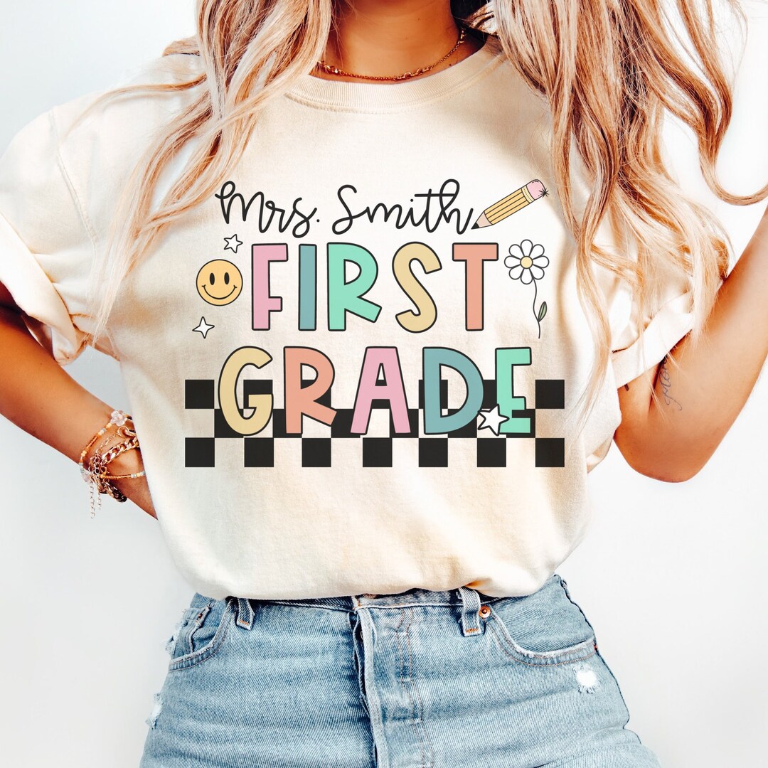 Comfort Colors® First Grade Teacher Shirt, Custom 1st Grade Teacher ...