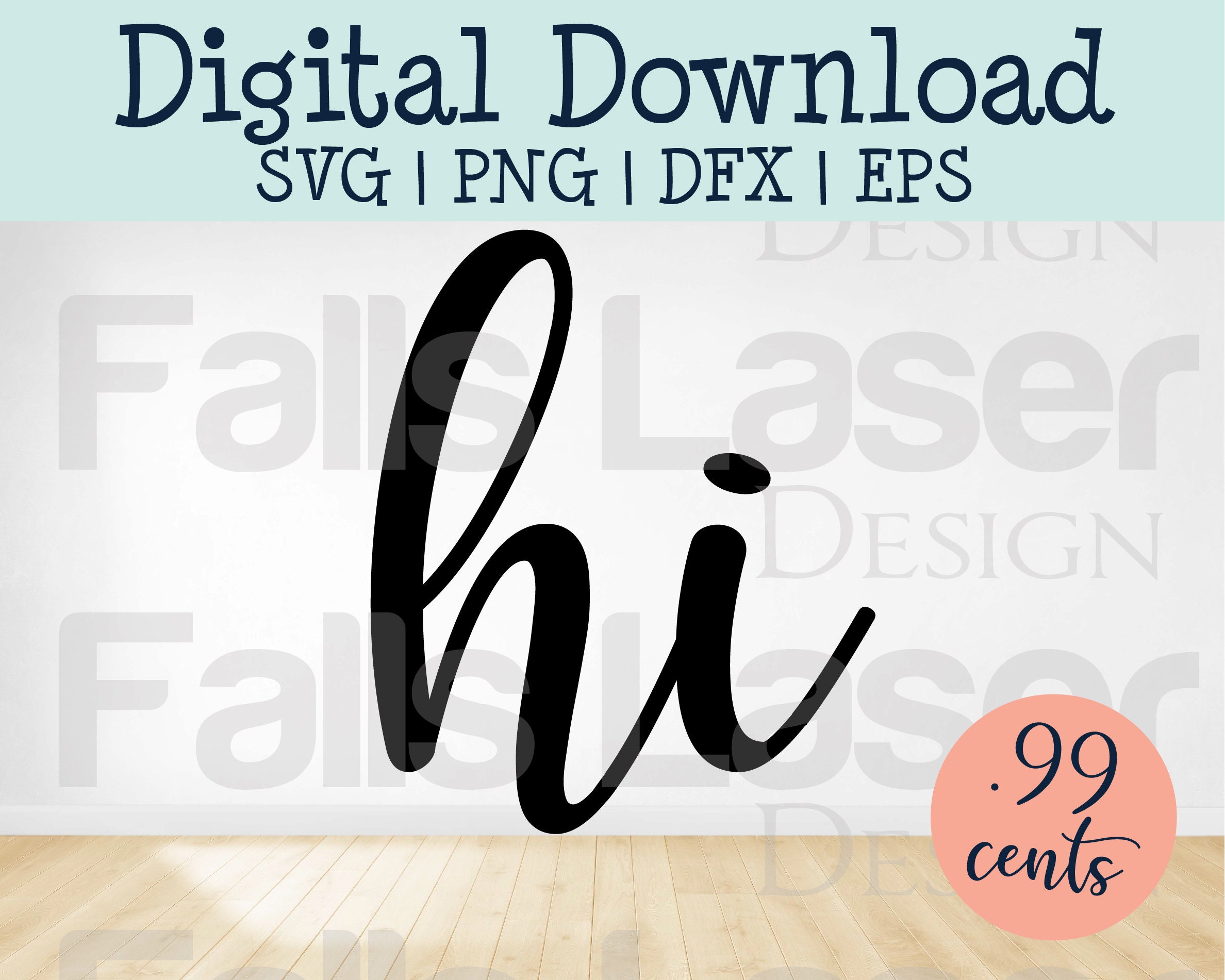 HI Digital Download: Cut Files for Glowforge, Vinyl Cutters .svg, .png ...