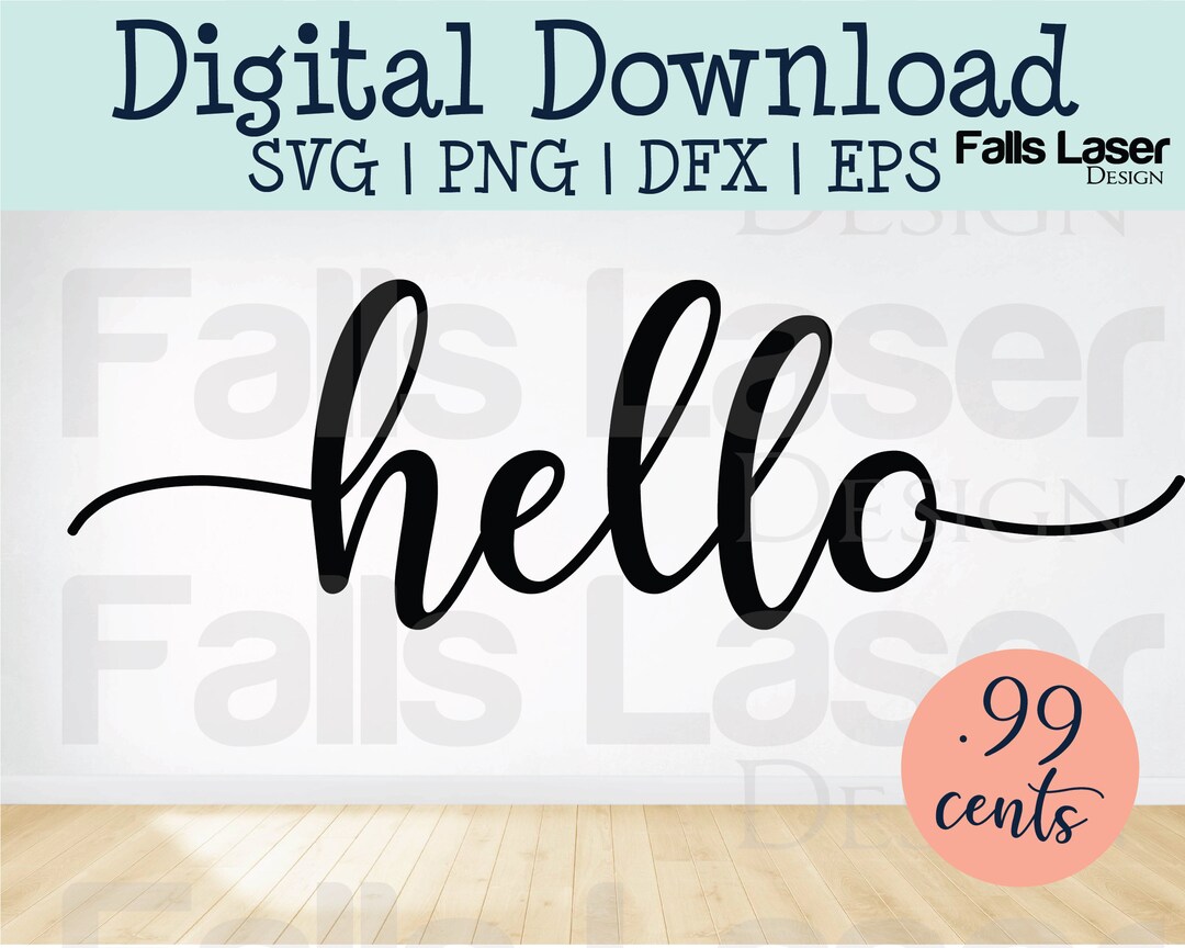 HELLO Digital Download: Cut Files for Glowforge, Vinyl Cutters .svg ...